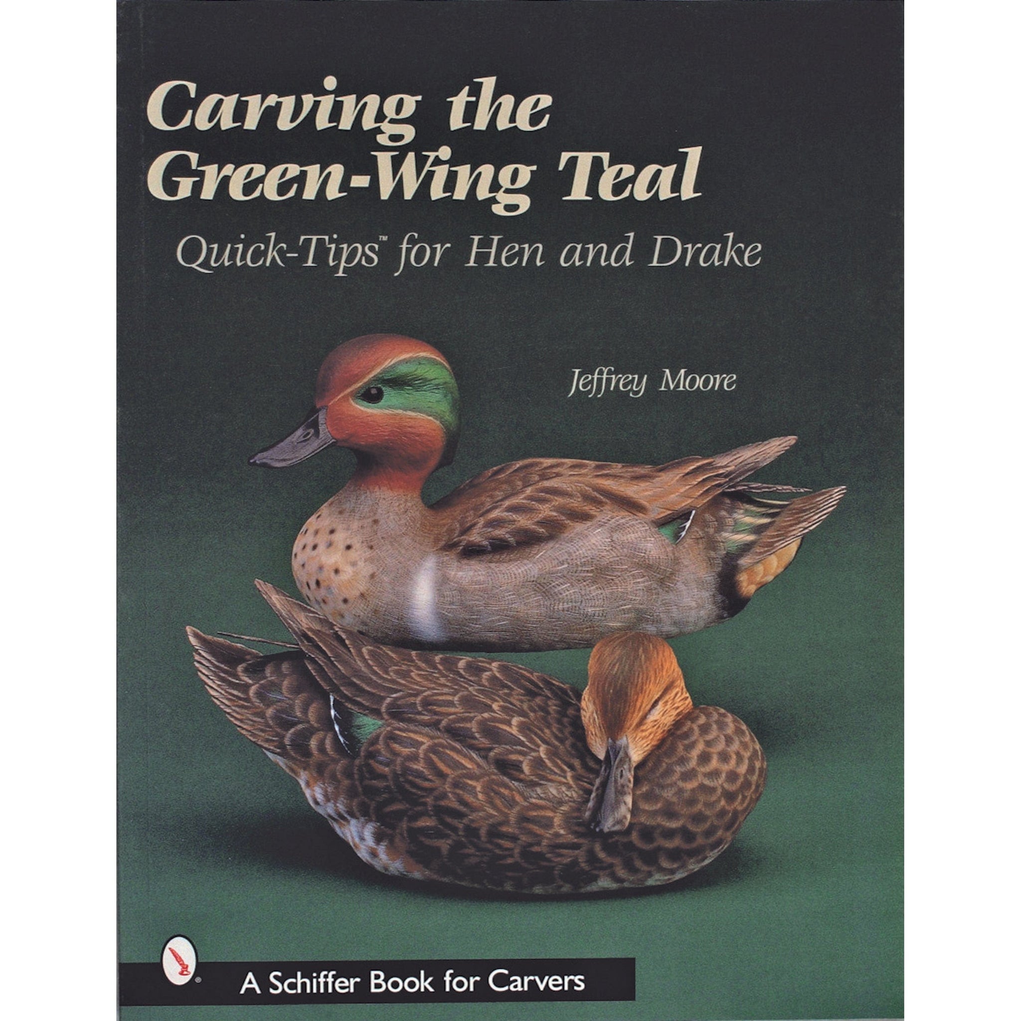 Schiffer Publishing Ltd Carving the Green-Wing Teal | Woodcraft