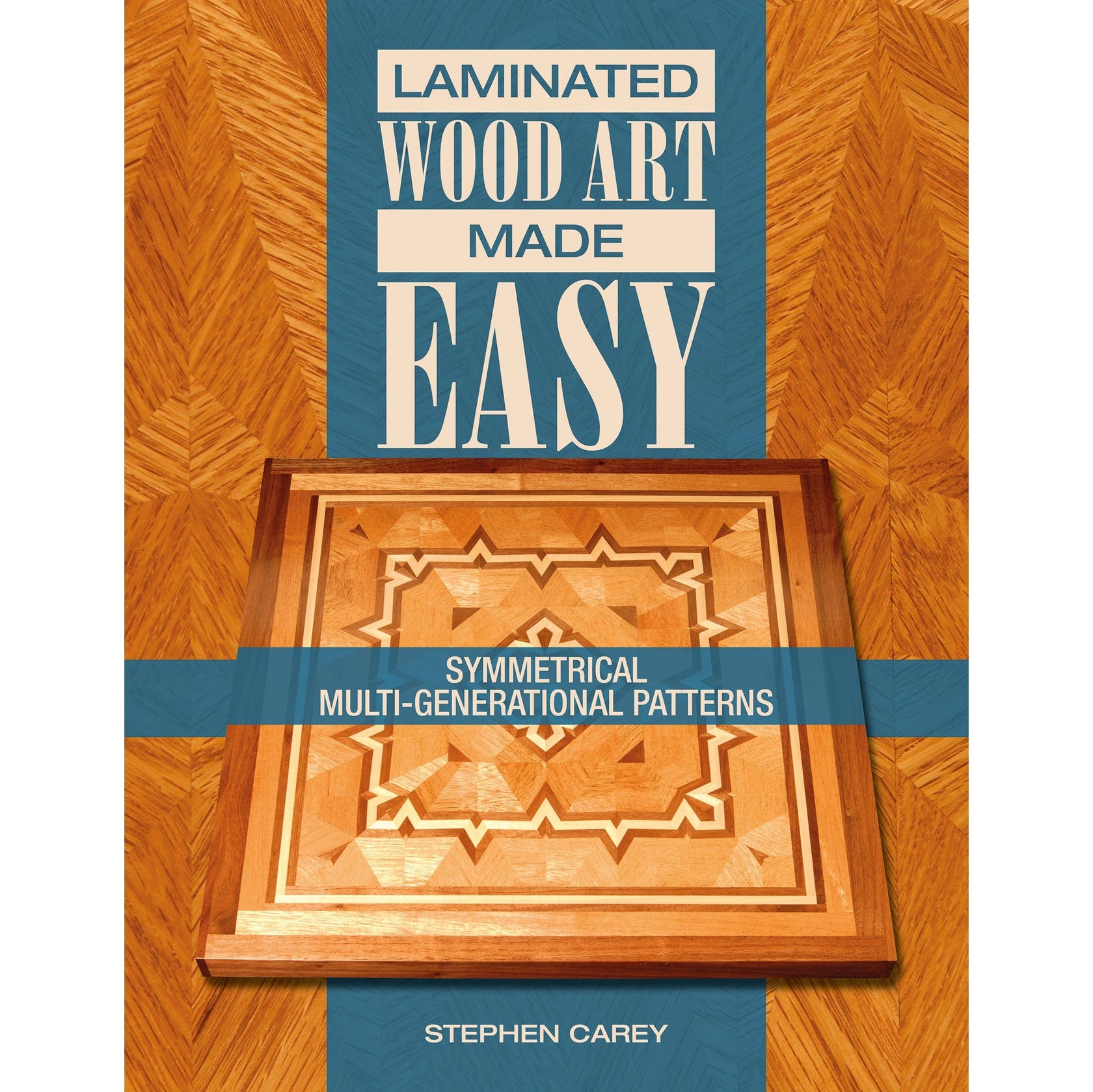 Schiffer Publishing Laminated Wood Art: Multi-Generational Patterns ...