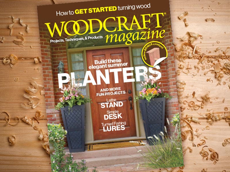 Woodcraft Magazine - Projects, Techniques and Products | Woodcraft